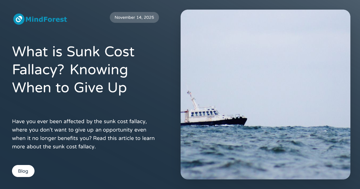 What is Sunk Cost Fallacy? Knowing When to Give Up