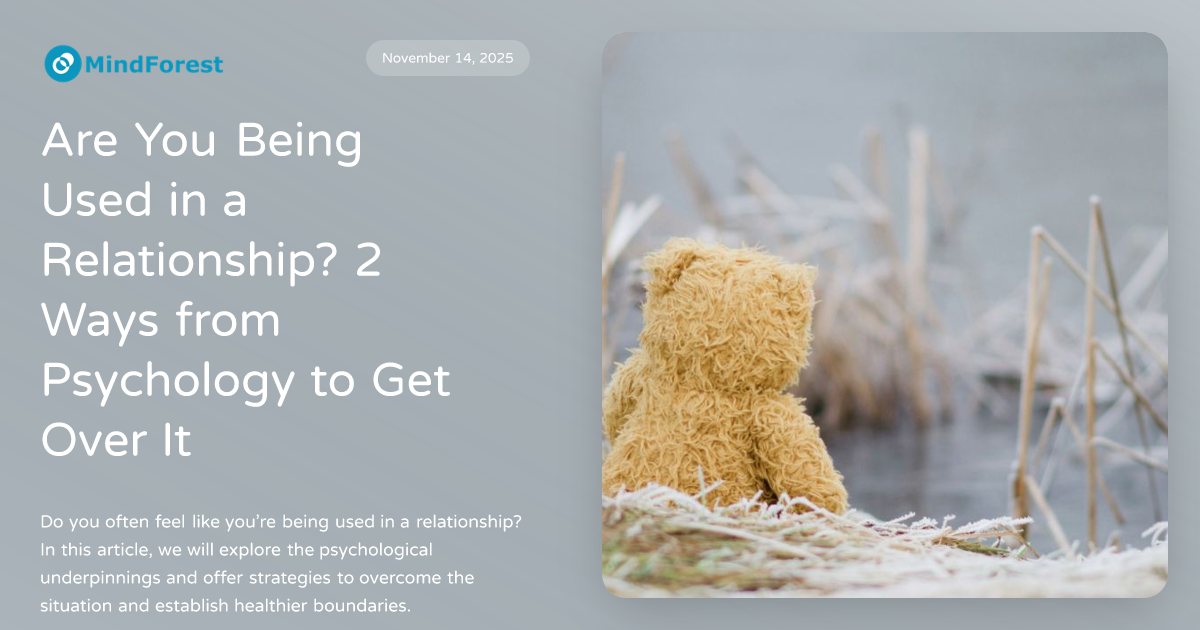 Are You Being Used in a Relationship? 2 Ways from Psychology to Get Over It