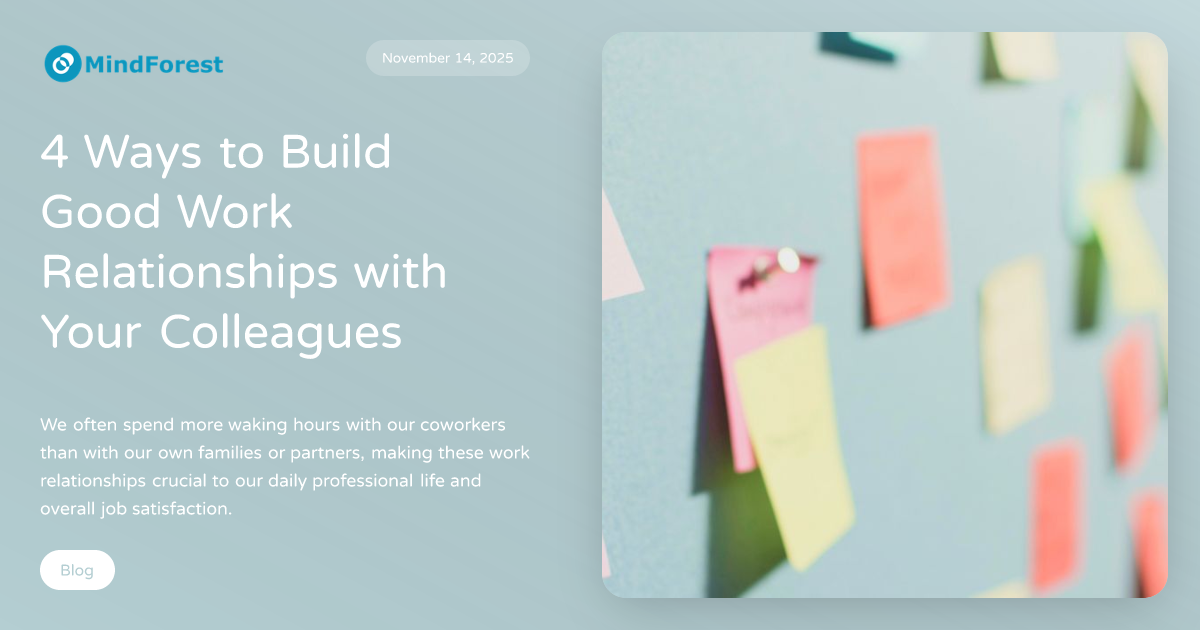 4 Ways to Build Good Work Relationships with Your Colleagues