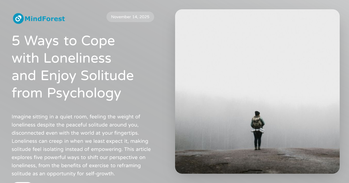 5 Ways to Cope with Loneliness and Enjoy Solitude from Psychology